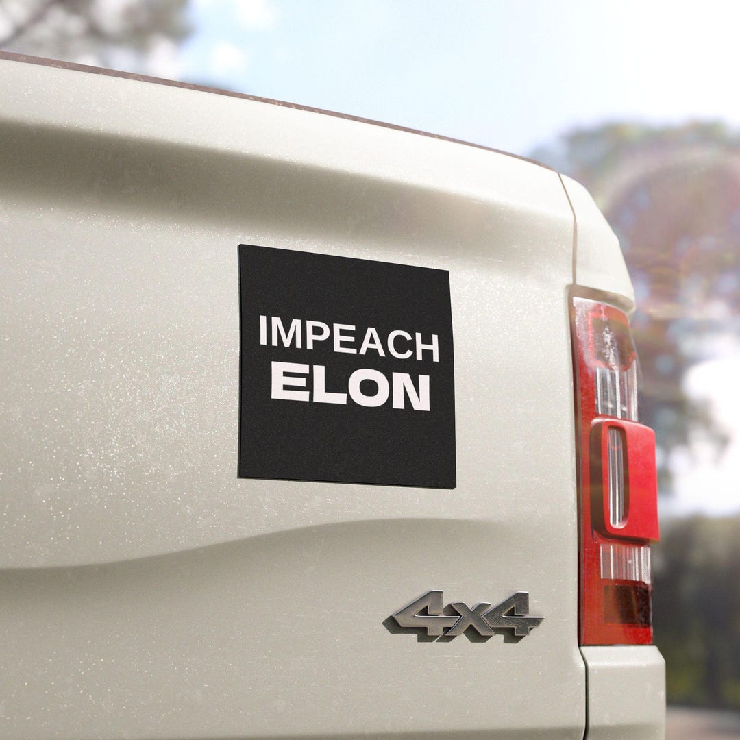 Car Magnet IMPEACH ELON, Anti Tesla Decal, Political Bumper Sticker ...