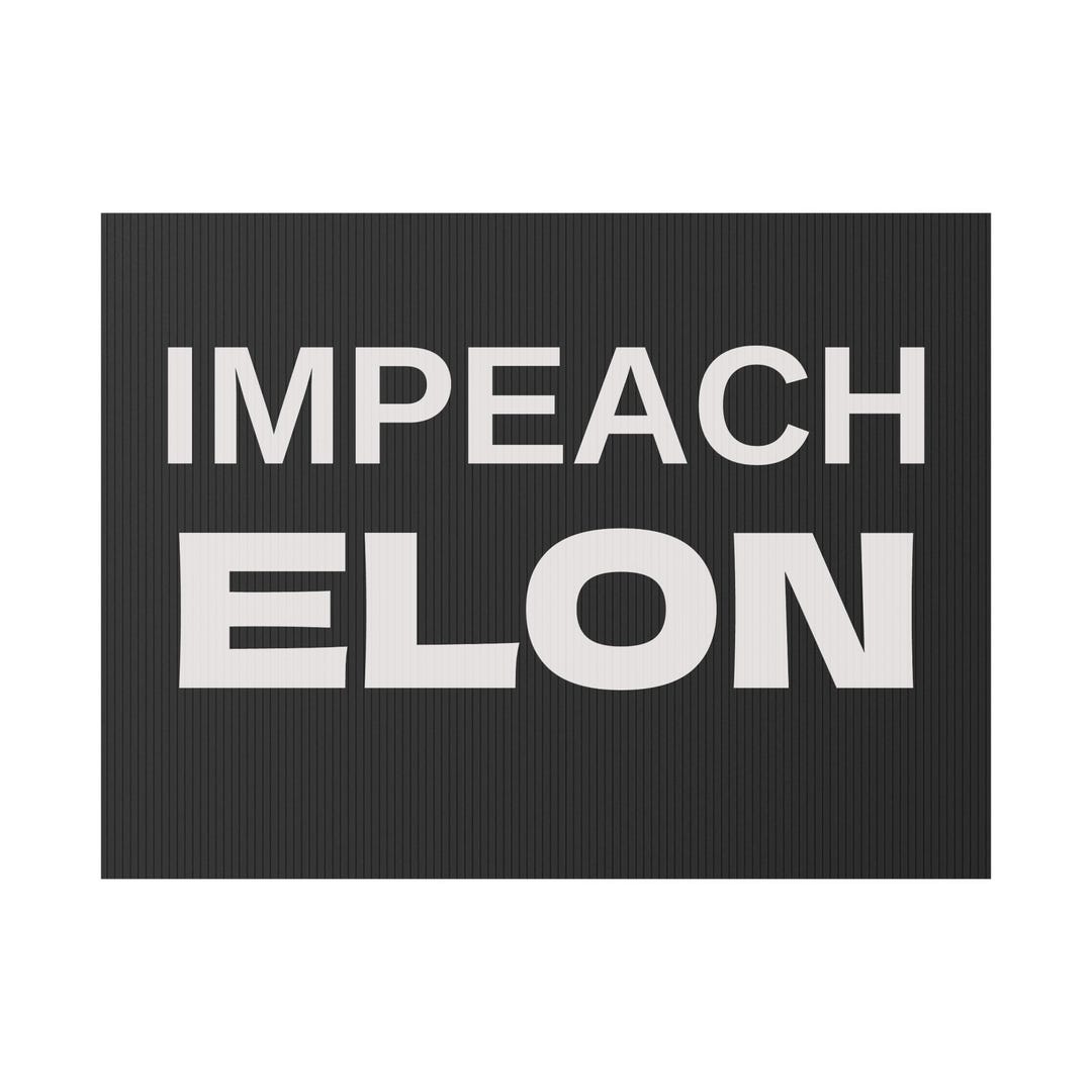 Impeach Elon Yard Sign, Statement Civic Activism Banner, Protest ...