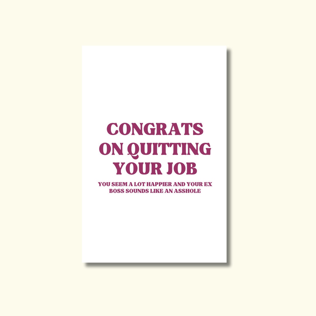 Congrats on Quitting Your Job 4 X 6 In. Greeting Card, Blank Inside - Etsy