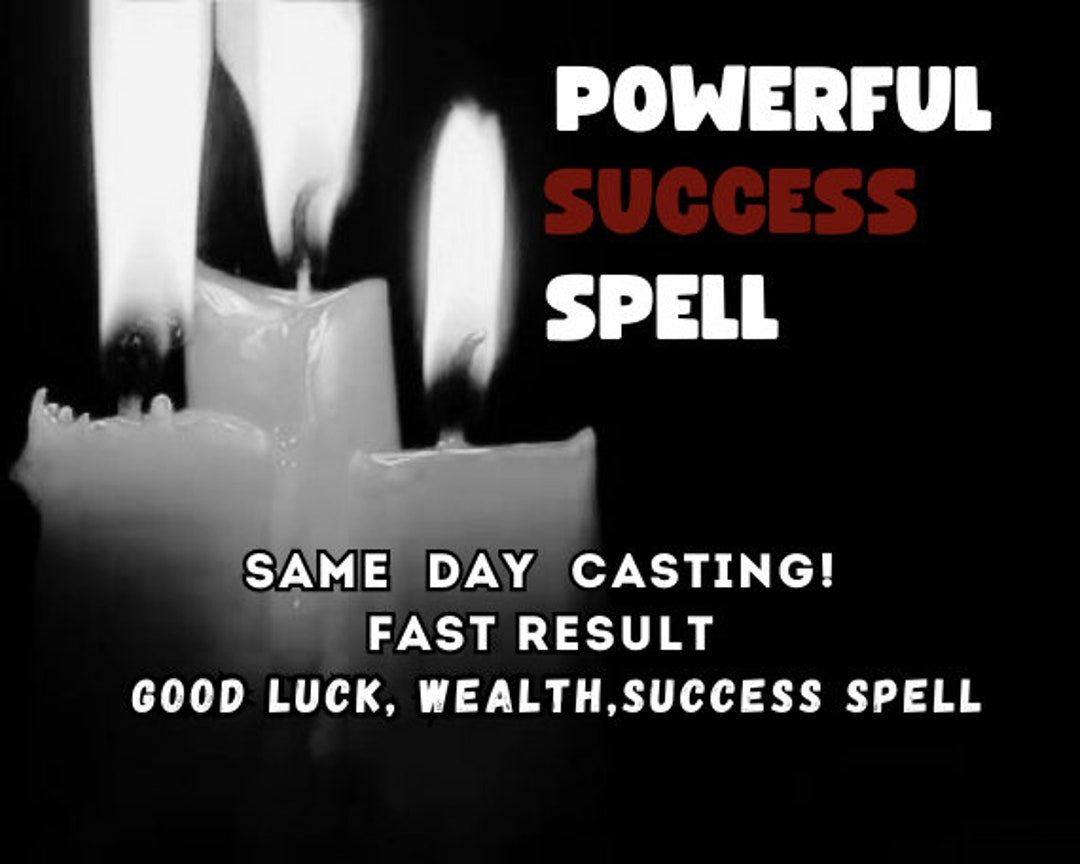 Powerful SUCCES Spell Get Money, Luck, Fame and Success Same Day ...