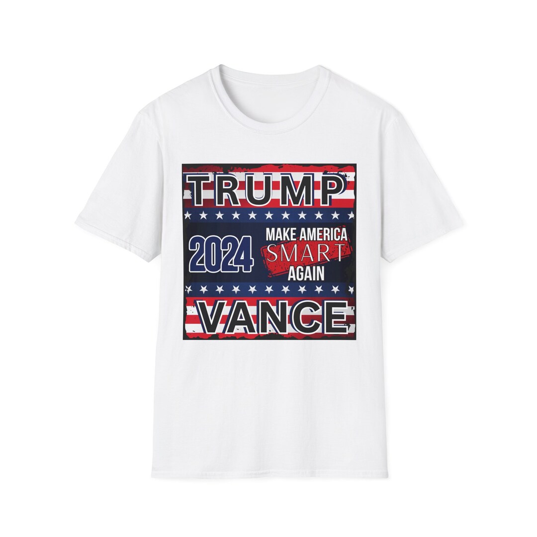 Trump Vance 2024 Make America Smart Again Funny Election Tshirt MAGA ...