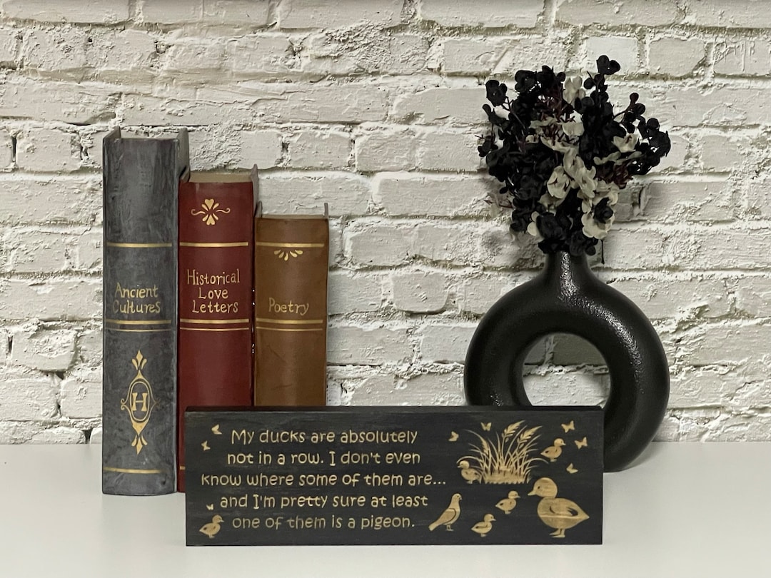 My Ducks Are Absolutely Not in A Row I Funny Quote I Wooden Sign I Word ...