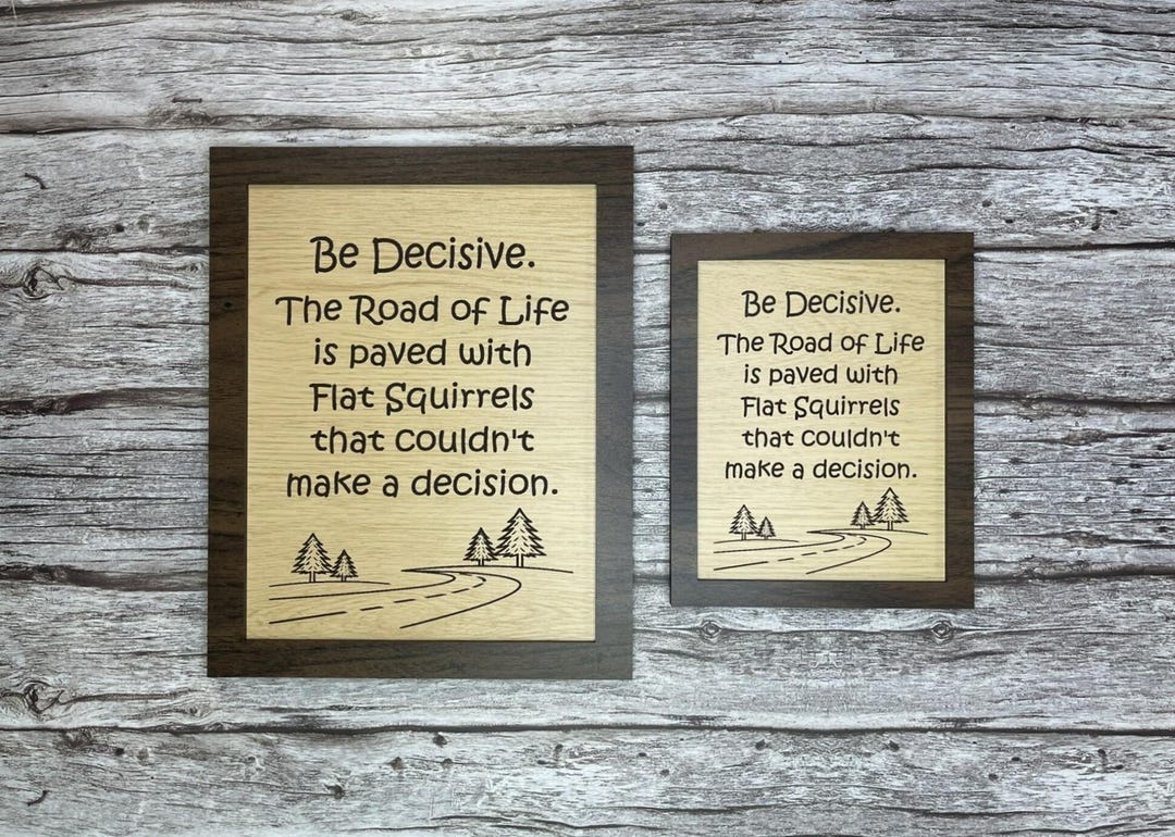 Funny Squirrel Sign – 'be Decisive' Sarcastic Office Humor Wall Art - Etsy