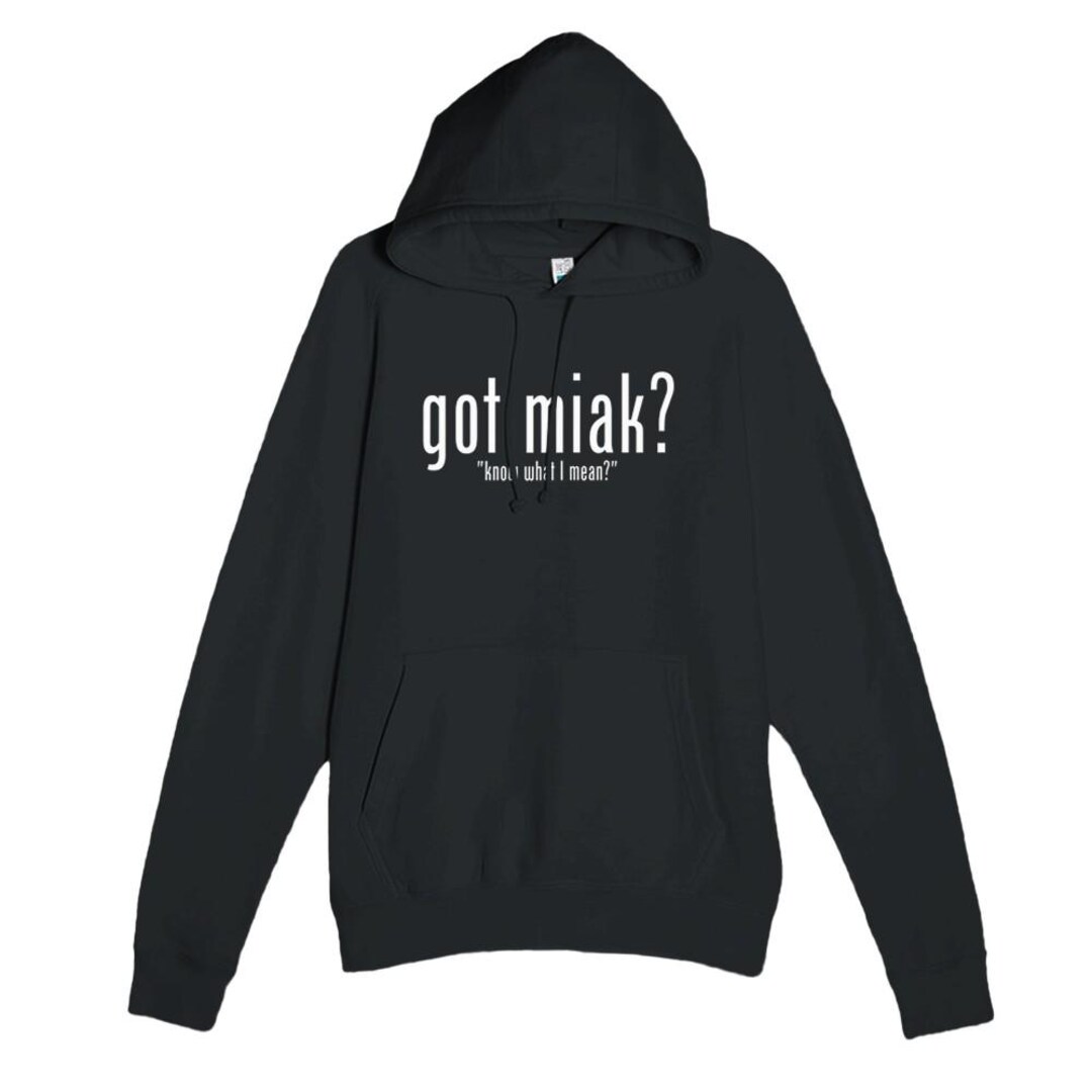Got Miak? Funny Retro Movie Quote Hoodie - Inspired by Ernest Scared ...