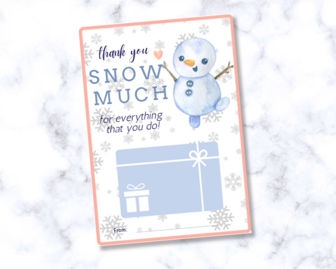 Christmas Thank You Snow Much Gift Card Holder, Printable Teacher Gift ...