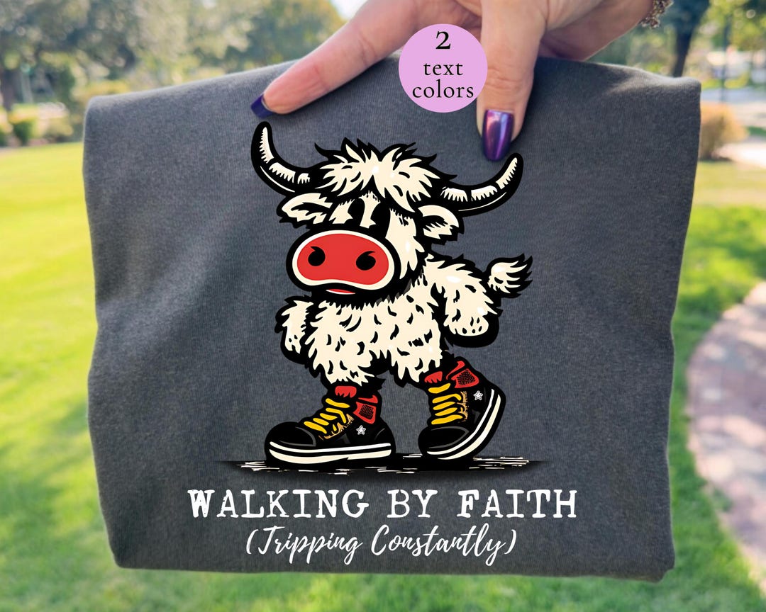 Walking by Faith Tripping Constantly PNG, Funny Christian Highland Cow ...