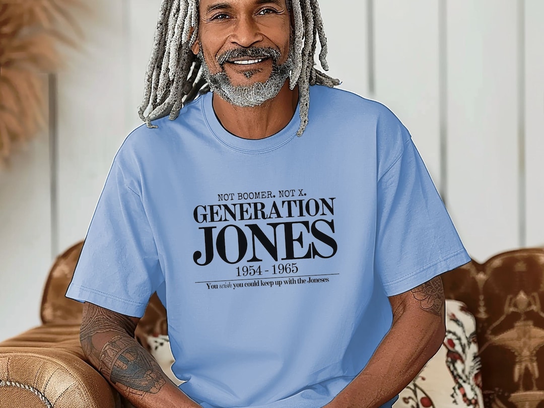 Generation Jones T-shirt, Not X, Not Boomer Comfort Colors Tee - Etsy