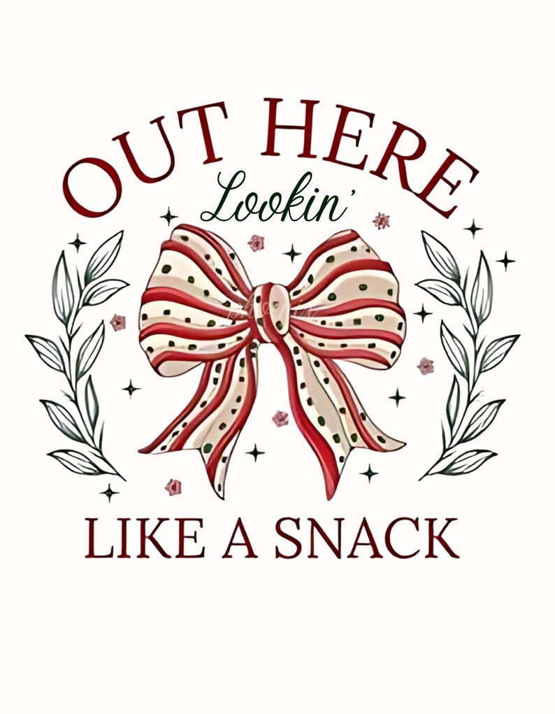 Out Here Lookin Like a Snack Png, Snack Png, Christmas Cookie Png ...