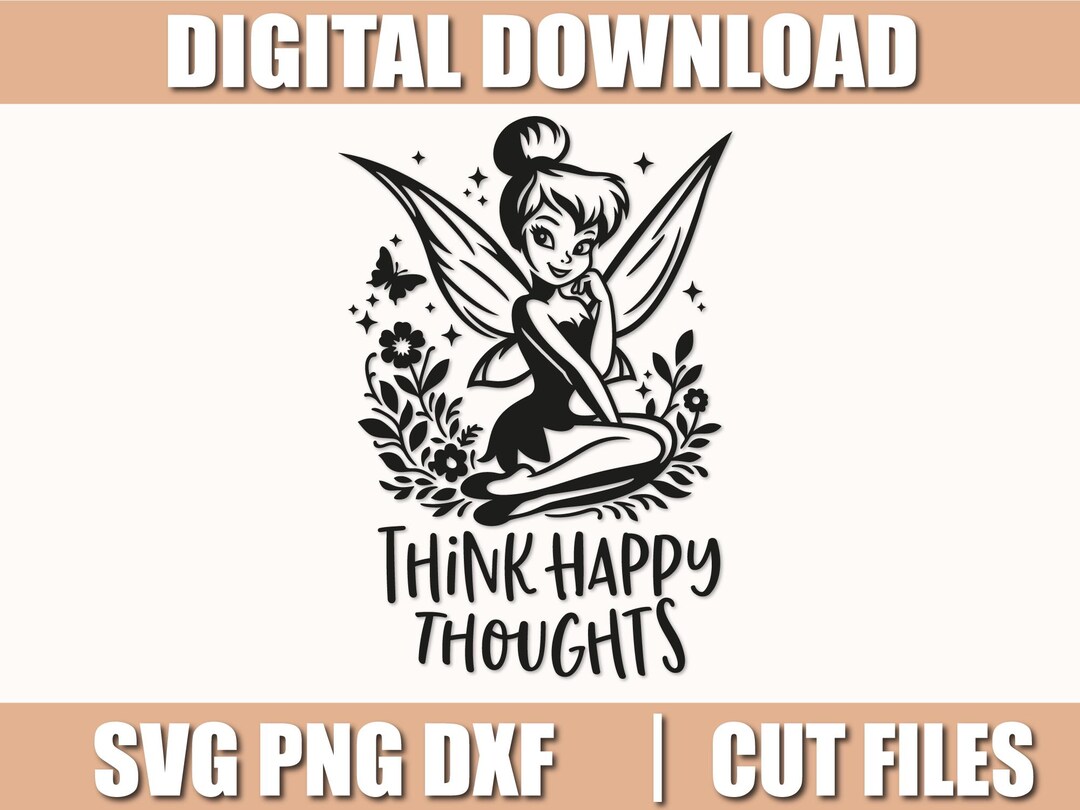 Think Happy Thoughts Svg, Cute Fairy Svg, Cut Files for Cricut and ...