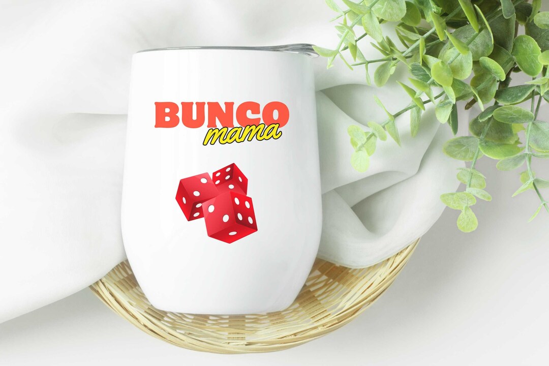 Cute Bunco Mama Red Dice 12 Oz Chill Wine Tumbler T For Her Bunco