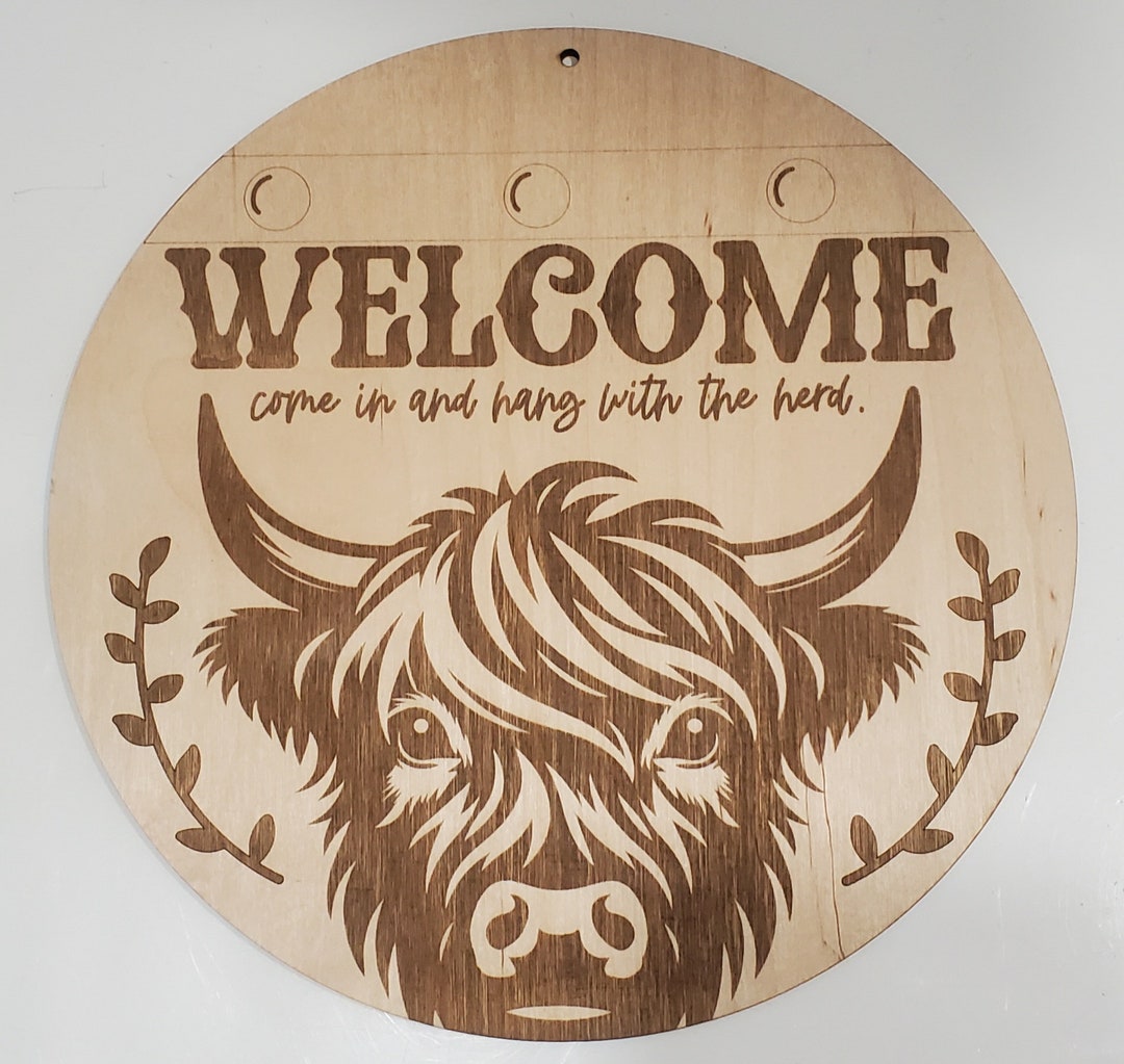 Highland Cow, Welcome Sign, Come in and Hang With the Herd, Laser ...