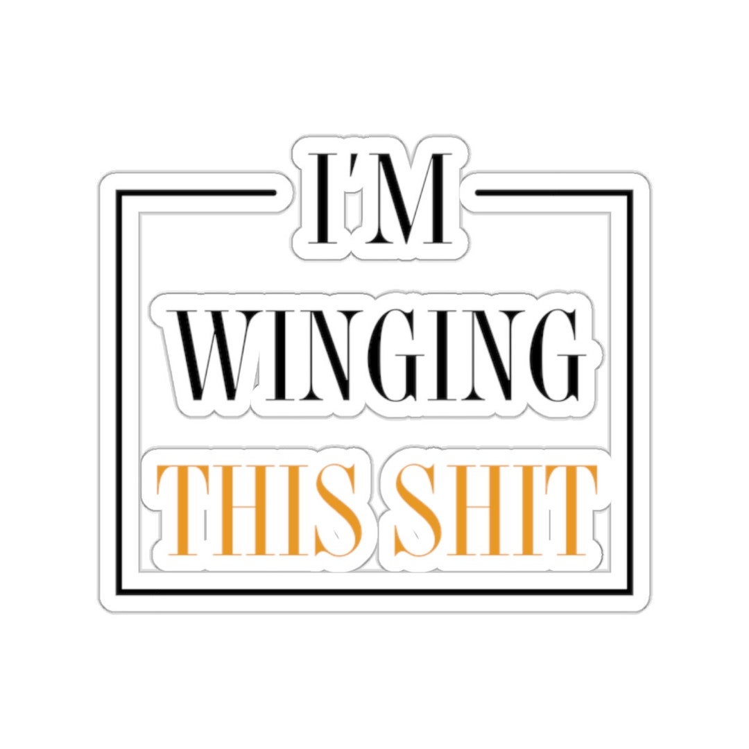 Vinyl Stickers, Stickers for Windows, Winging It Stickers, Stickers for ...