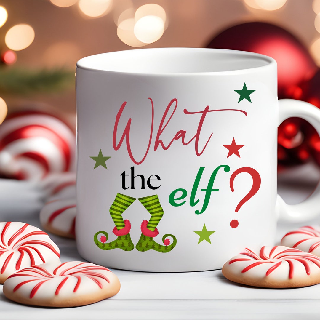 Elf White Christmas Mug what the Elf Christmas Humor, Coffee Mug, Hot ...