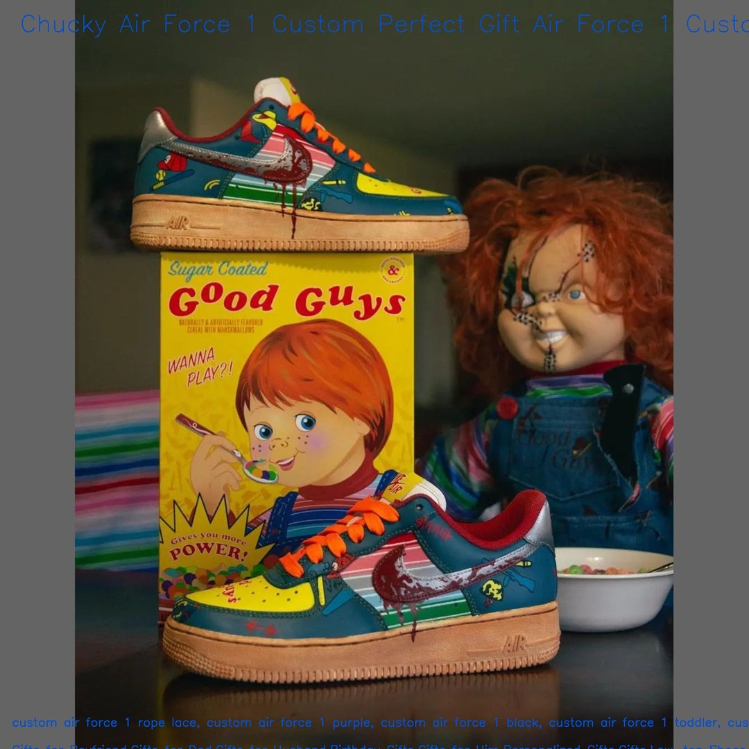 Chucky Air Force 1 Custom Perfect Gift Air Force 1 - Etsy
