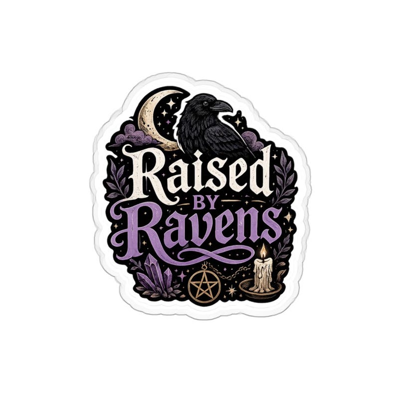 Raised by Ravens Die-cut Sticker — Gothic Raven, Moon & Pentacle - Etsy