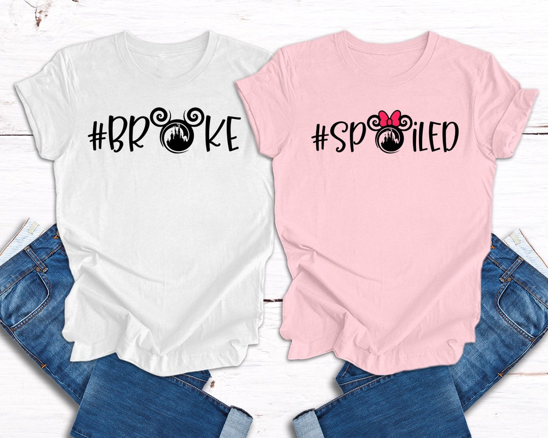 Broke and Spoiled Shirts, Disney Couple Shirt, Disney Anniversary ...