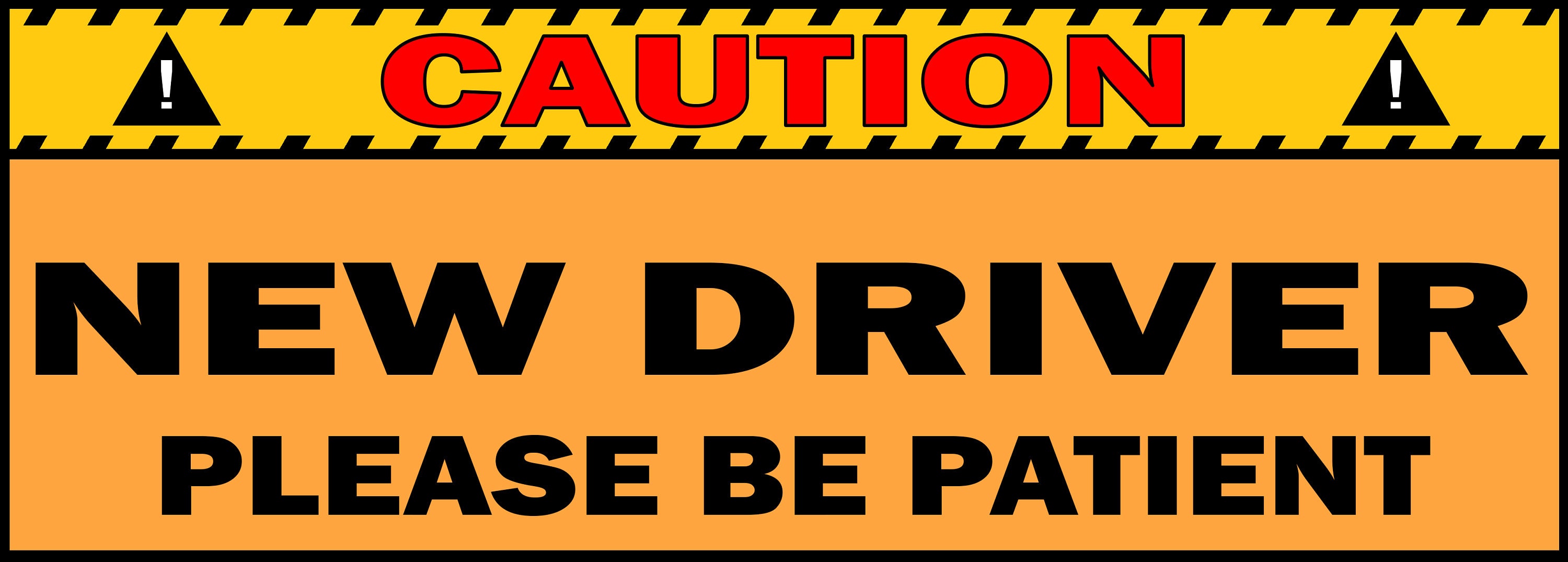 New Driver Please Be Patient - Vehicle Sticker (3x9 Inch) Water ...