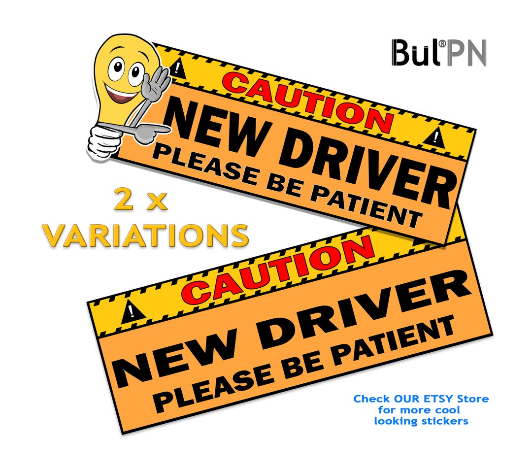 New Driver Please Be Patient - Vehicle Sticker (3x9 Inch) Water ...