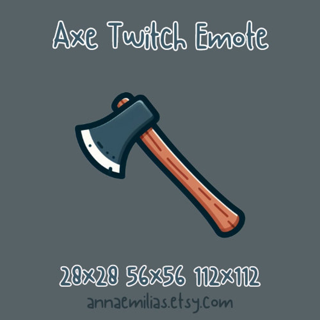 Axe Twitch Emote | Streamer Emoticon | Gaming Emoji | Video Game Patch ...