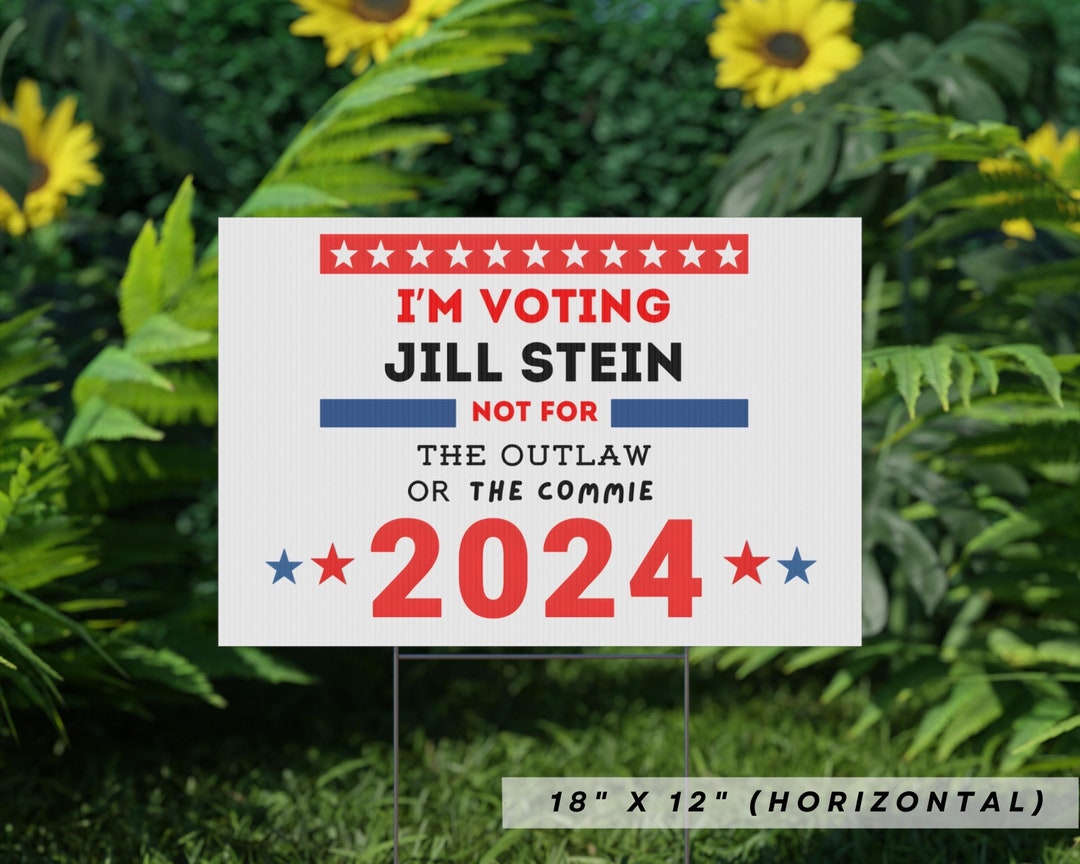 Yard Sign Jill Stein 2024 With Metal Stake Jill Lawn Sign Water ...