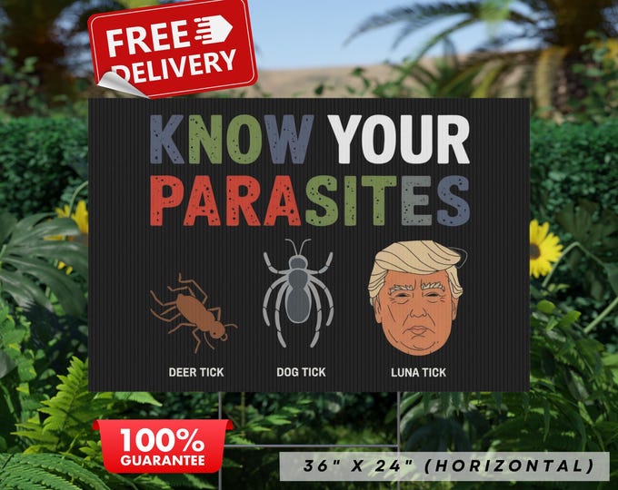 Know Your Parasites Yard Sign Anti Trump Sign With Metal H Stake Made ...