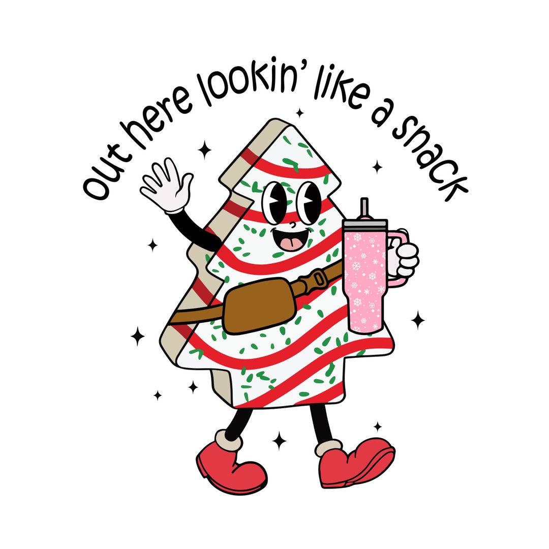 Out Here Looking Like A Snack Christmas Snack Tree PNG Snack Tree ...