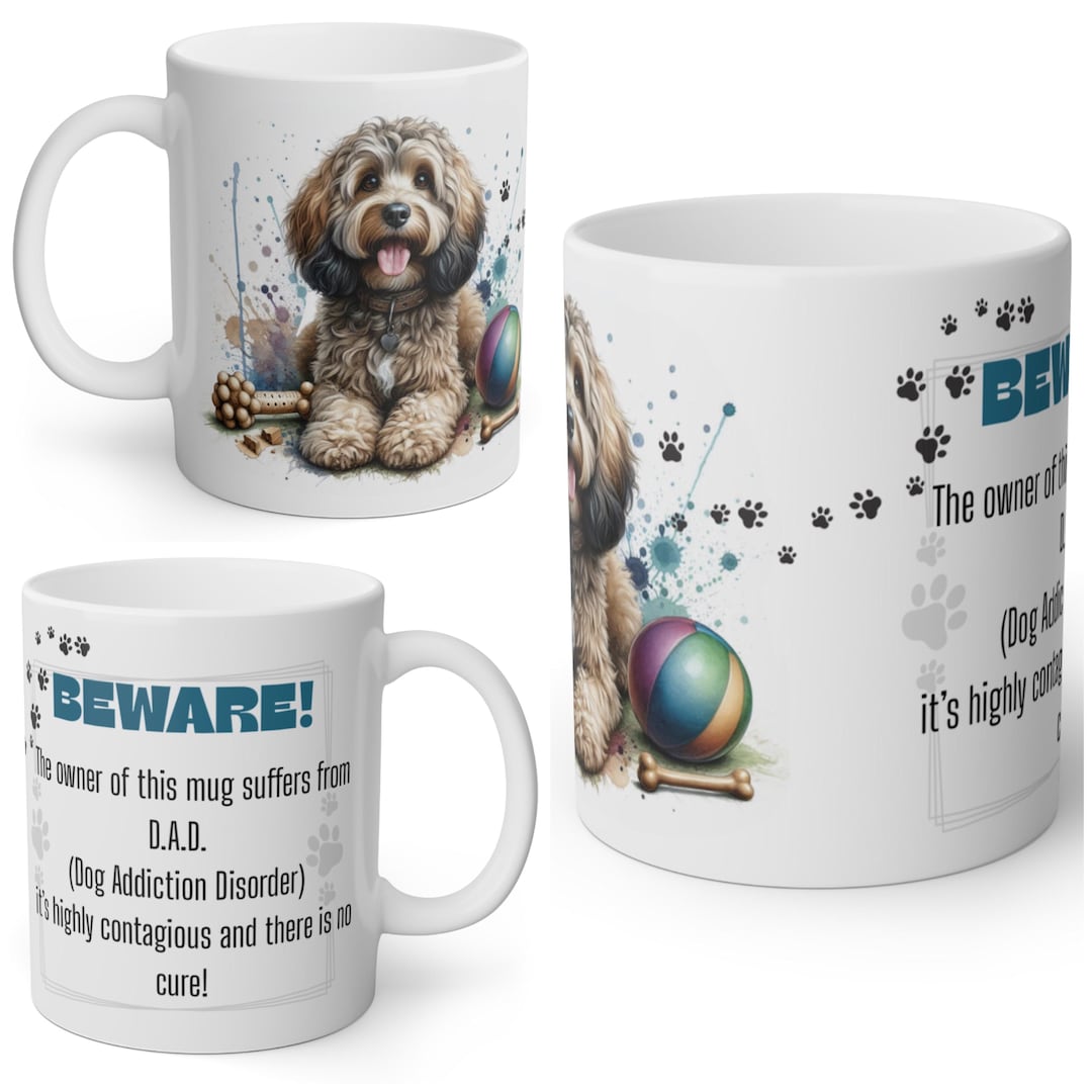Cockapoo Mug | Funny Dog Disorder Mugs | Dog Addiction Mug | 11oz ...