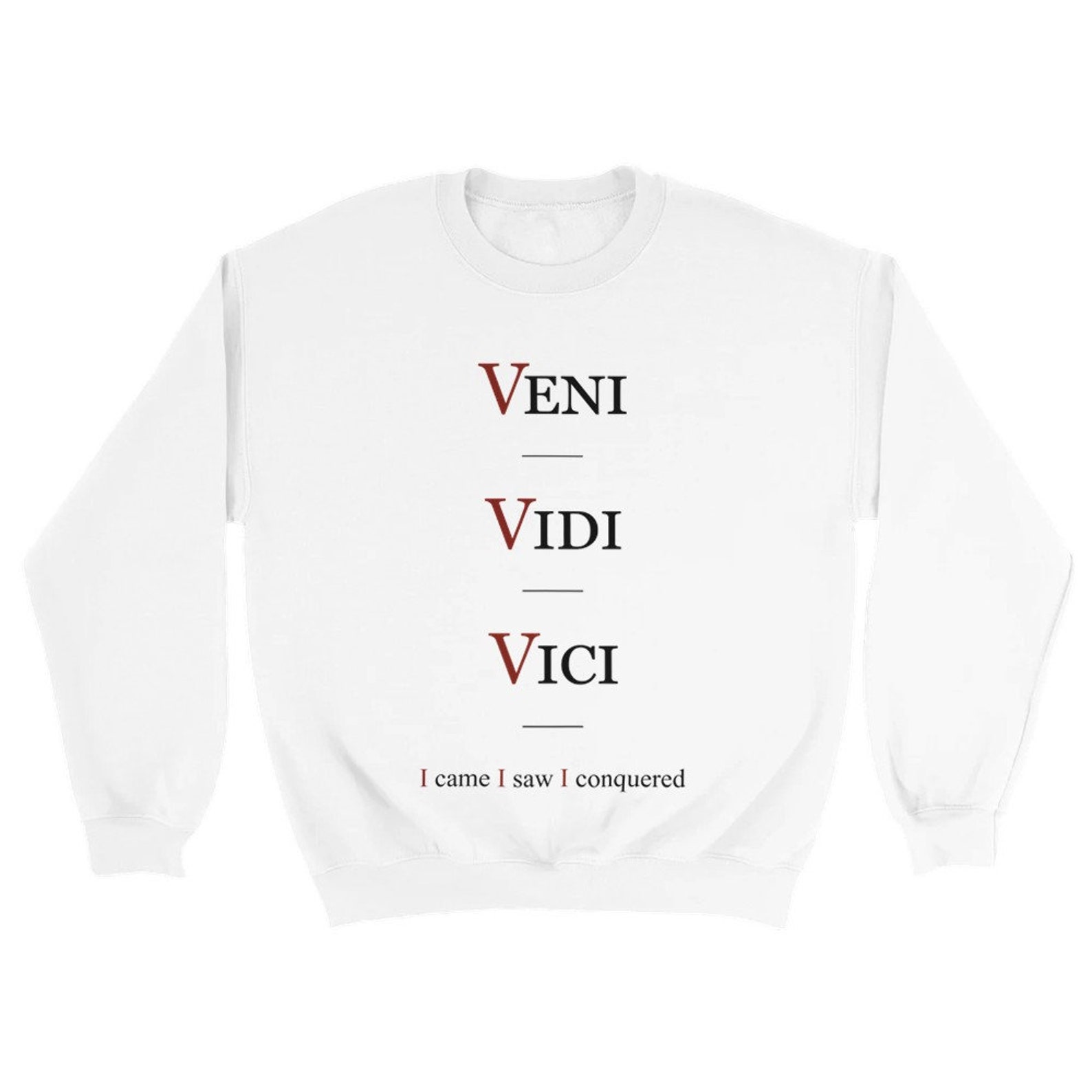 Veni Vidi Vici Triumph: Classic Quote Sweatshirt - Conquer With Timeless Style! - Etsy