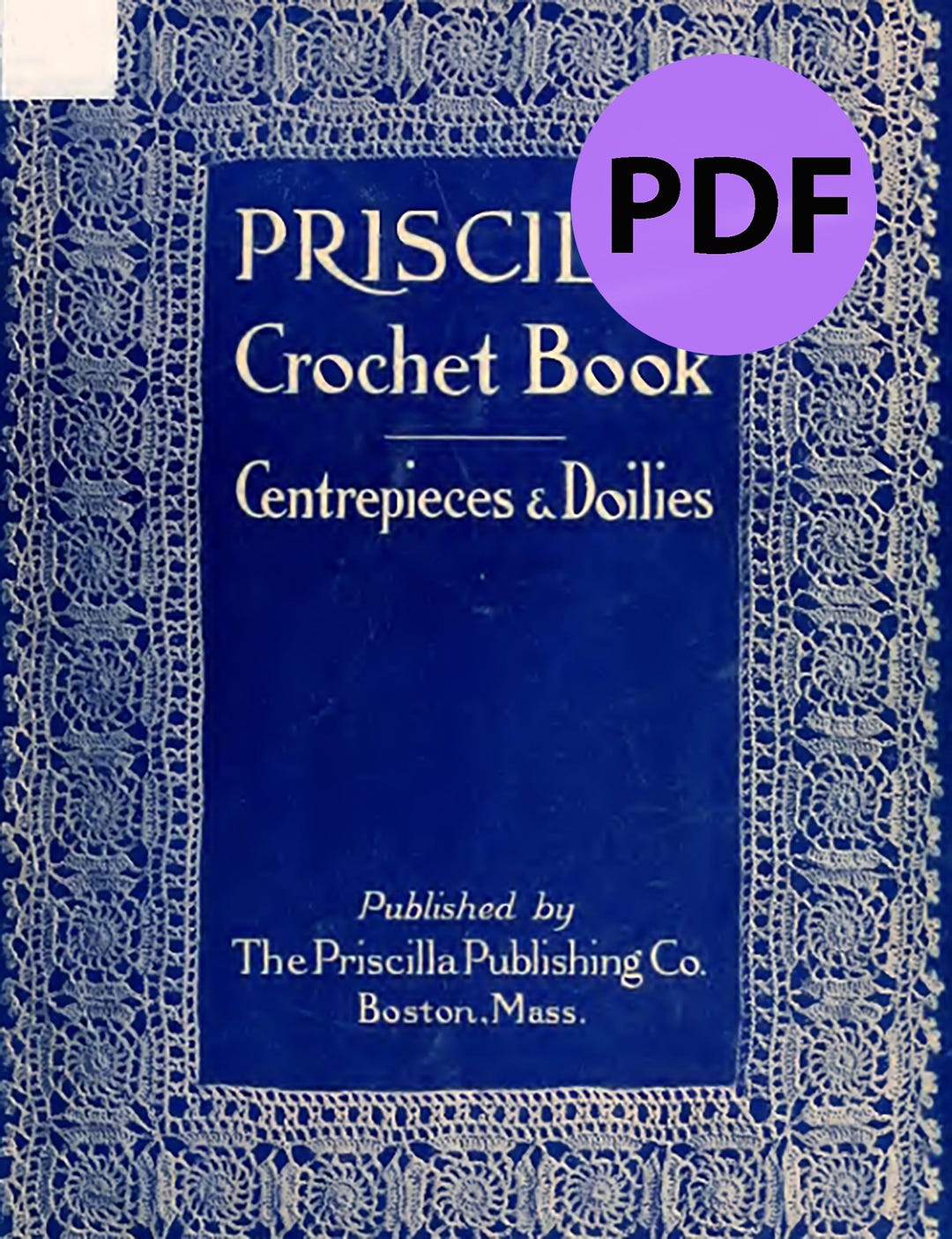 Vintage Crochet Doilies Pattern Book: 1915 Priscilla Collection (PDF ...