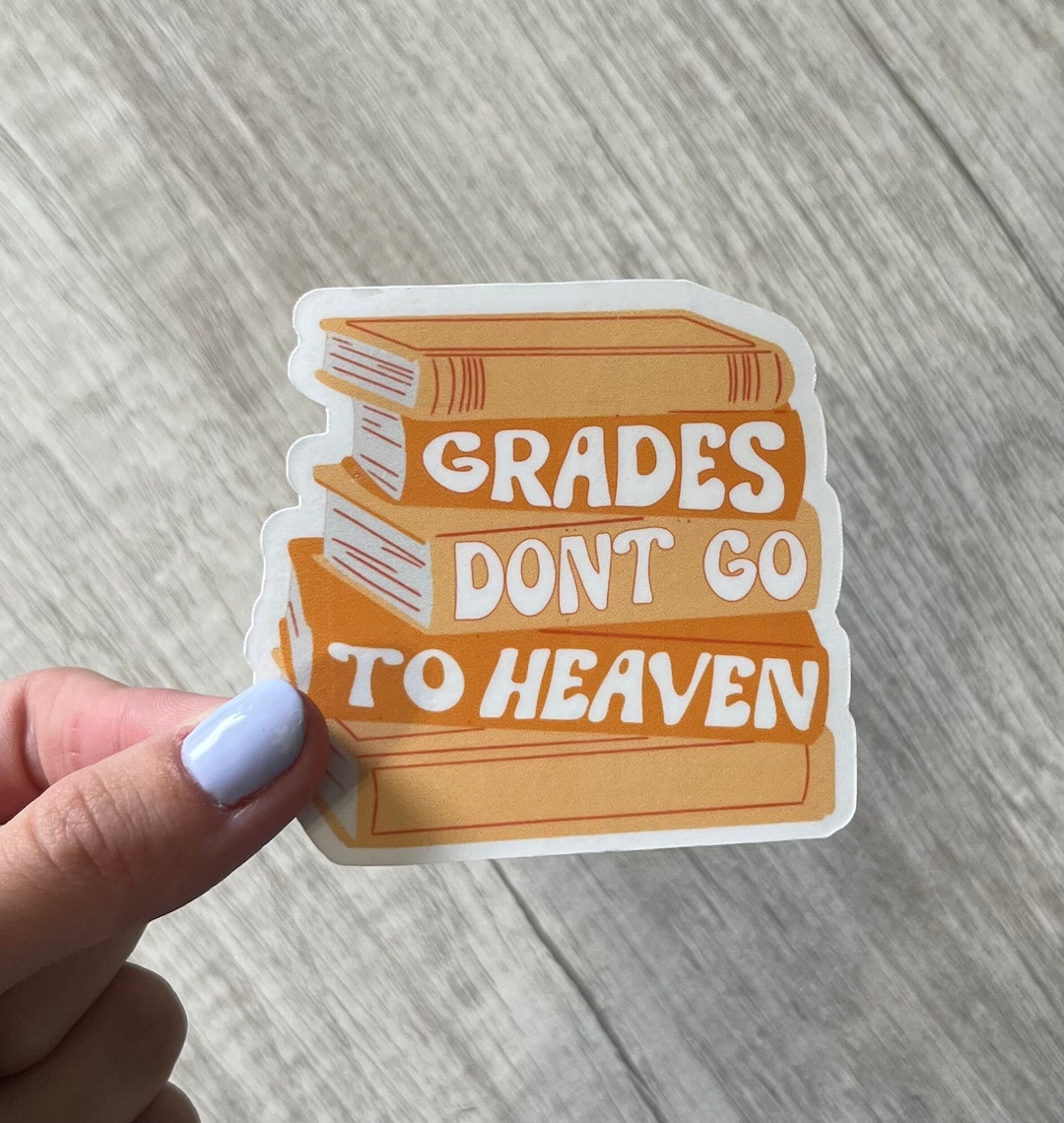 Grades Don't Go to Heaven Sticker | Christian Waterproof School Sticker ...