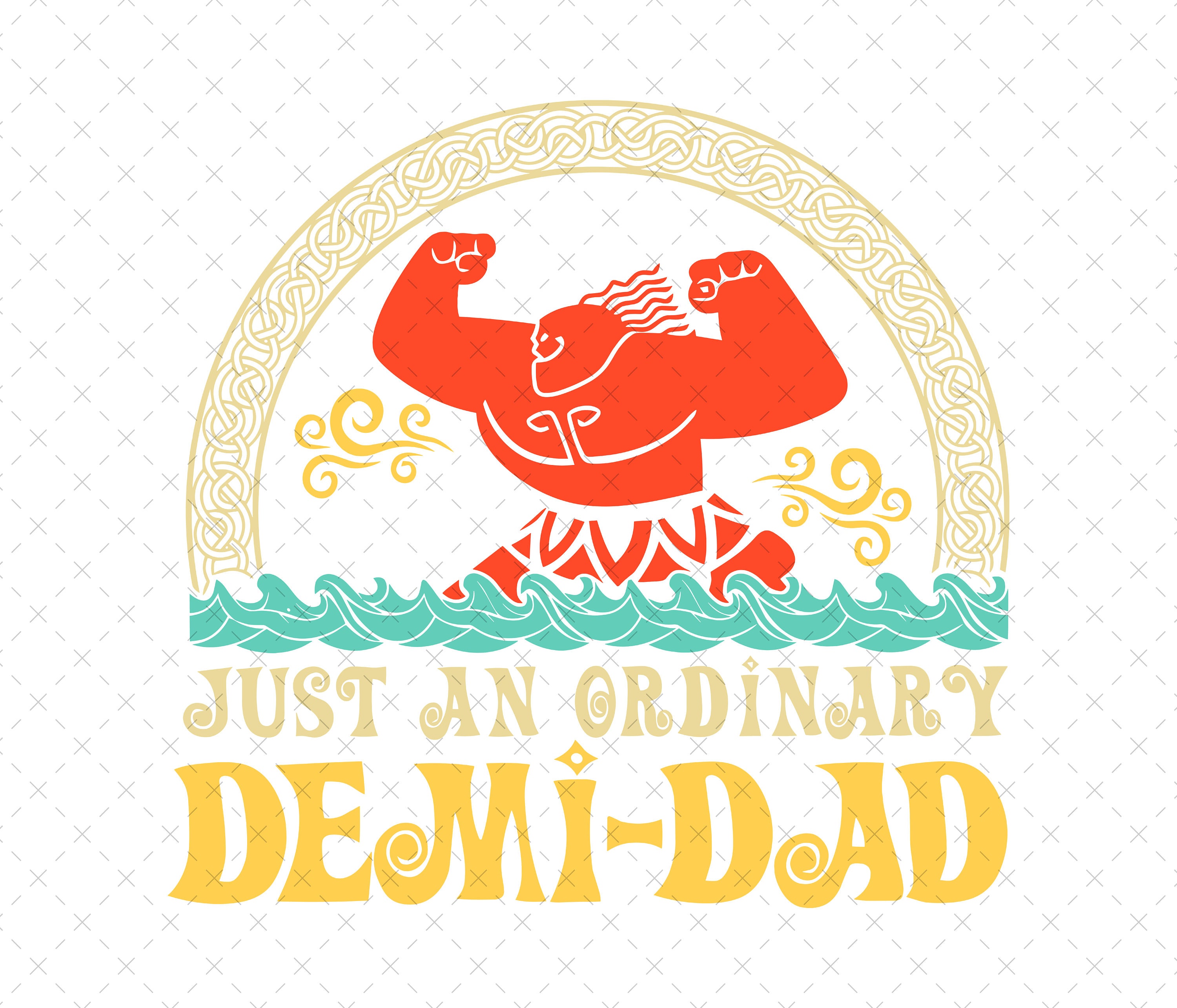 Just an Ordinary Demi-dad Png, Just an Ordinary Demi-dad Svg, Moana Png ...