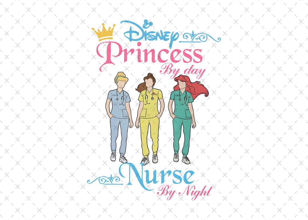 Princess by Day Nurse by Night Png, Princess Nurse Svg, Nurse Png ...