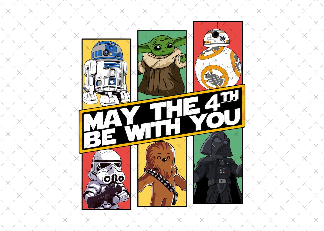 May the 4th Be With You Star Wars SVG, Star Wars Png, Star Wars ...