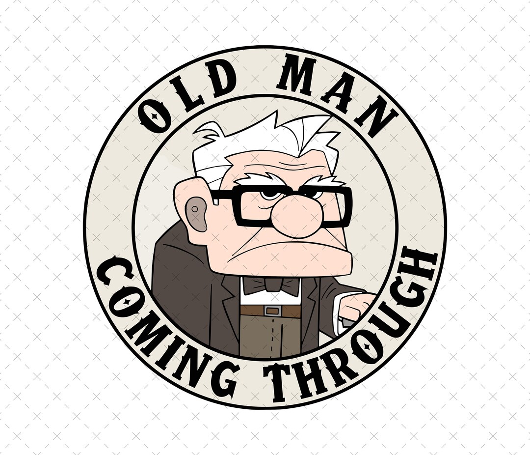Old Man Coming Trough Png Svg, Cricut Svg, up Svg, up Png, Adventure is ...