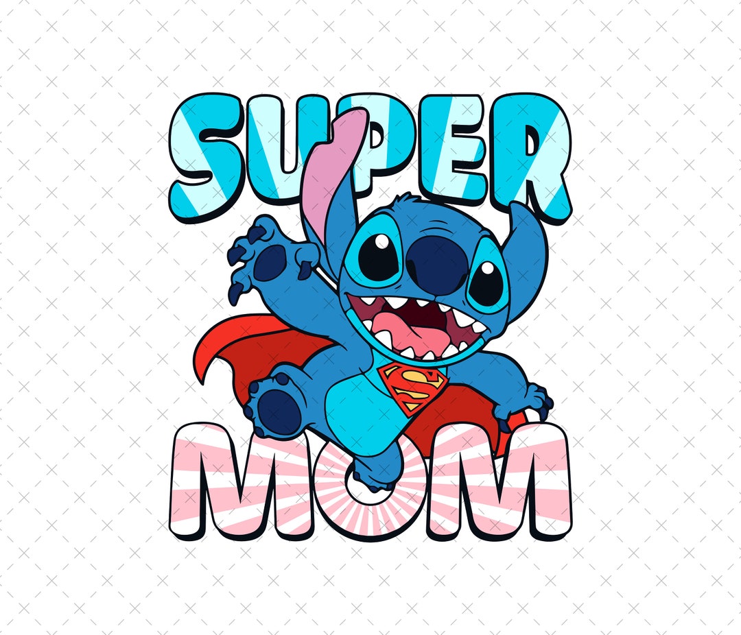 Stitch Super Mom Png, Super Mom Png, Mama Png, Stitch Png, Mom Png ...