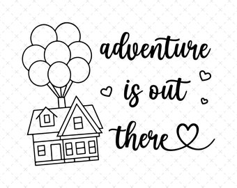 UP Svg, Adventure is Out There, Cut File for Cricut, Clipart, Carl ...