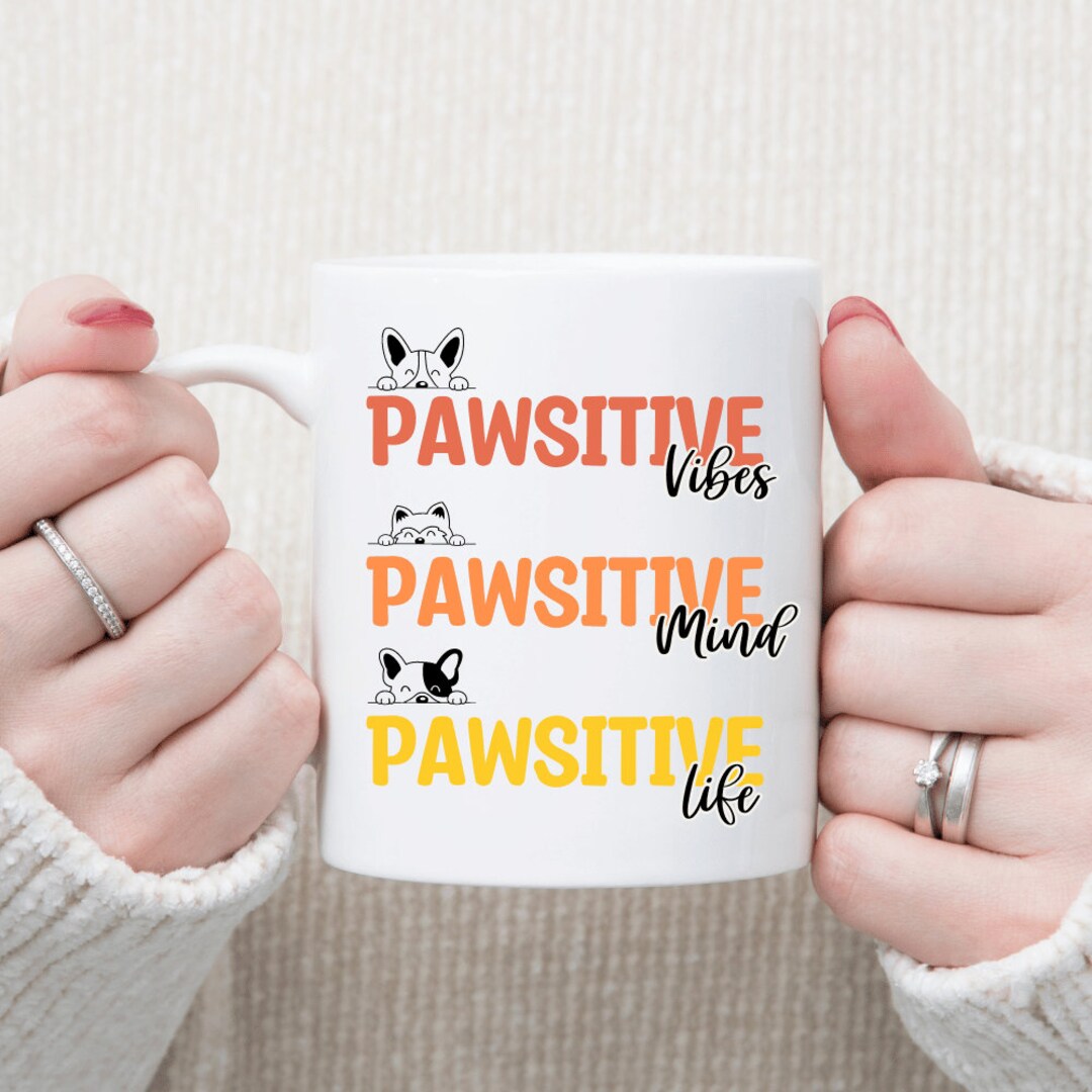 Custom Dog Positive Mug Personalized Pawsitive Cup for Pet Lover ...