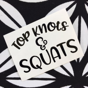 Top Knots & Squats Decal- Shaker Decal ----- Cup Decal- Laptop Sticker ...