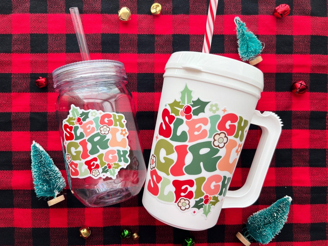 Sleigh Girl, Sleigh Vinyl Sticker Cups- Christmas 2022- Sized for Mason ...