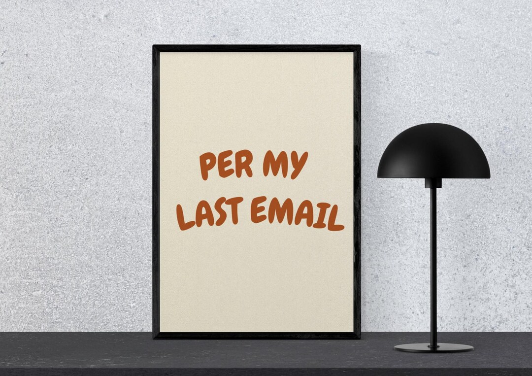 Per My Last Email Poster, Funny Office Decor, Office Humor Poster ...