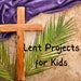 Lent Projects for Kids, Lent Calendar, Lent Path, Lent Resolutions, PDF ...