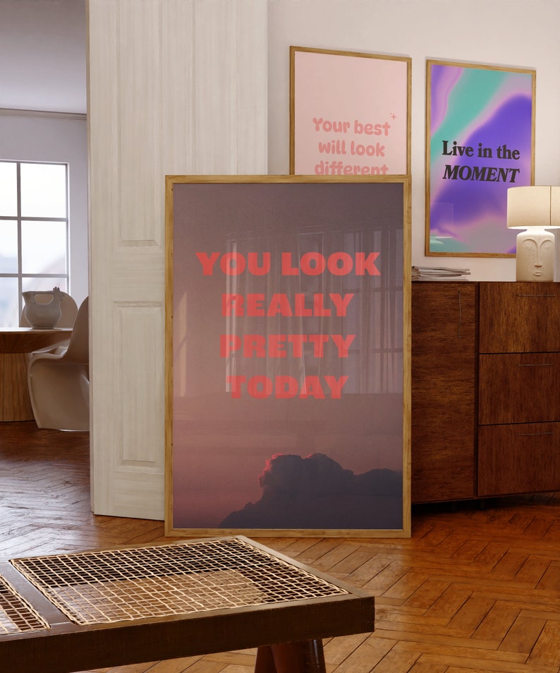 You Look Really Pretty Today Digital Print Positivity Poster Aesthetic ...