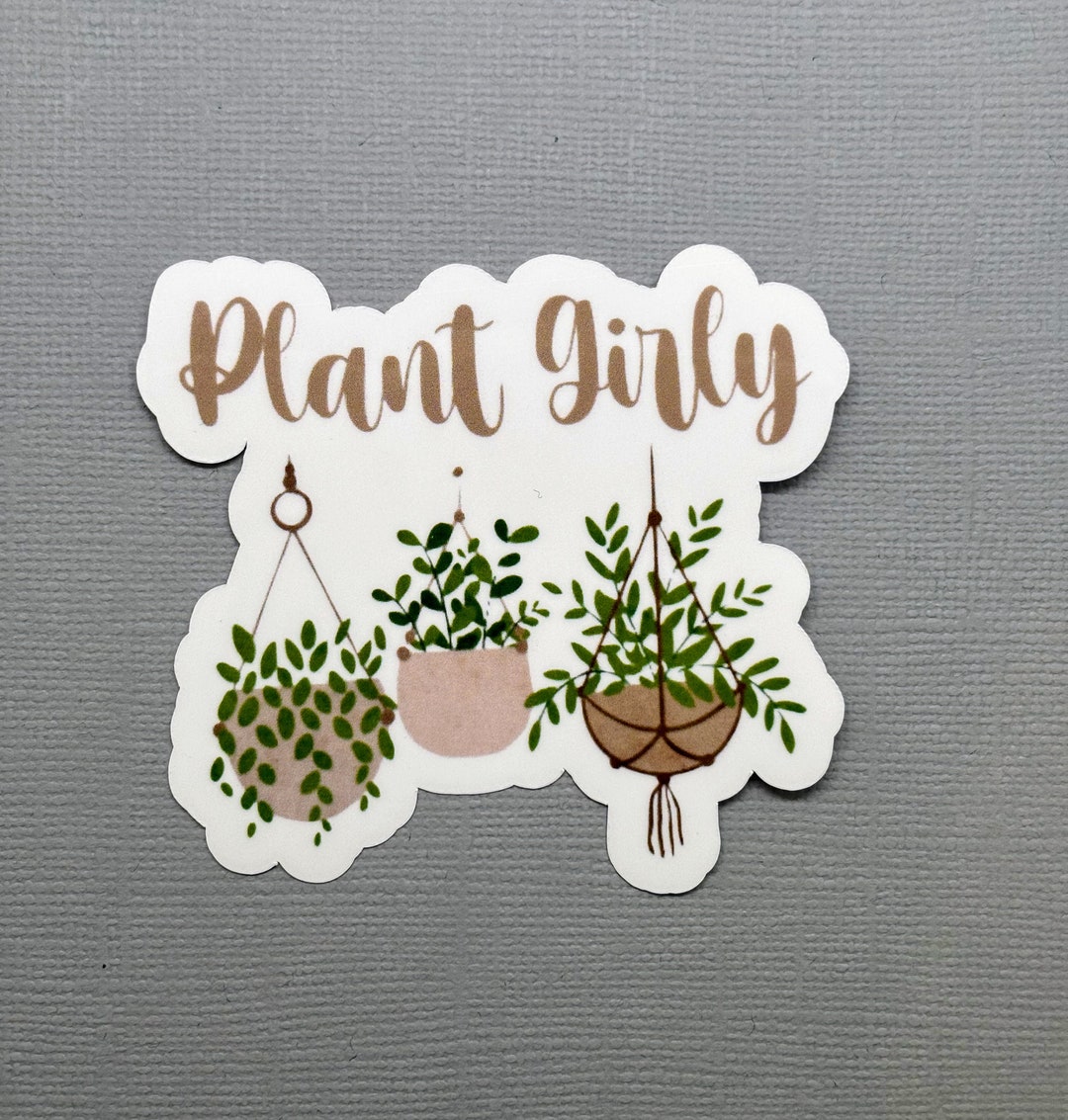 Plant Girly Sticker | Plant Mom Sticker | Plant Sticker | Gift for Mom ...