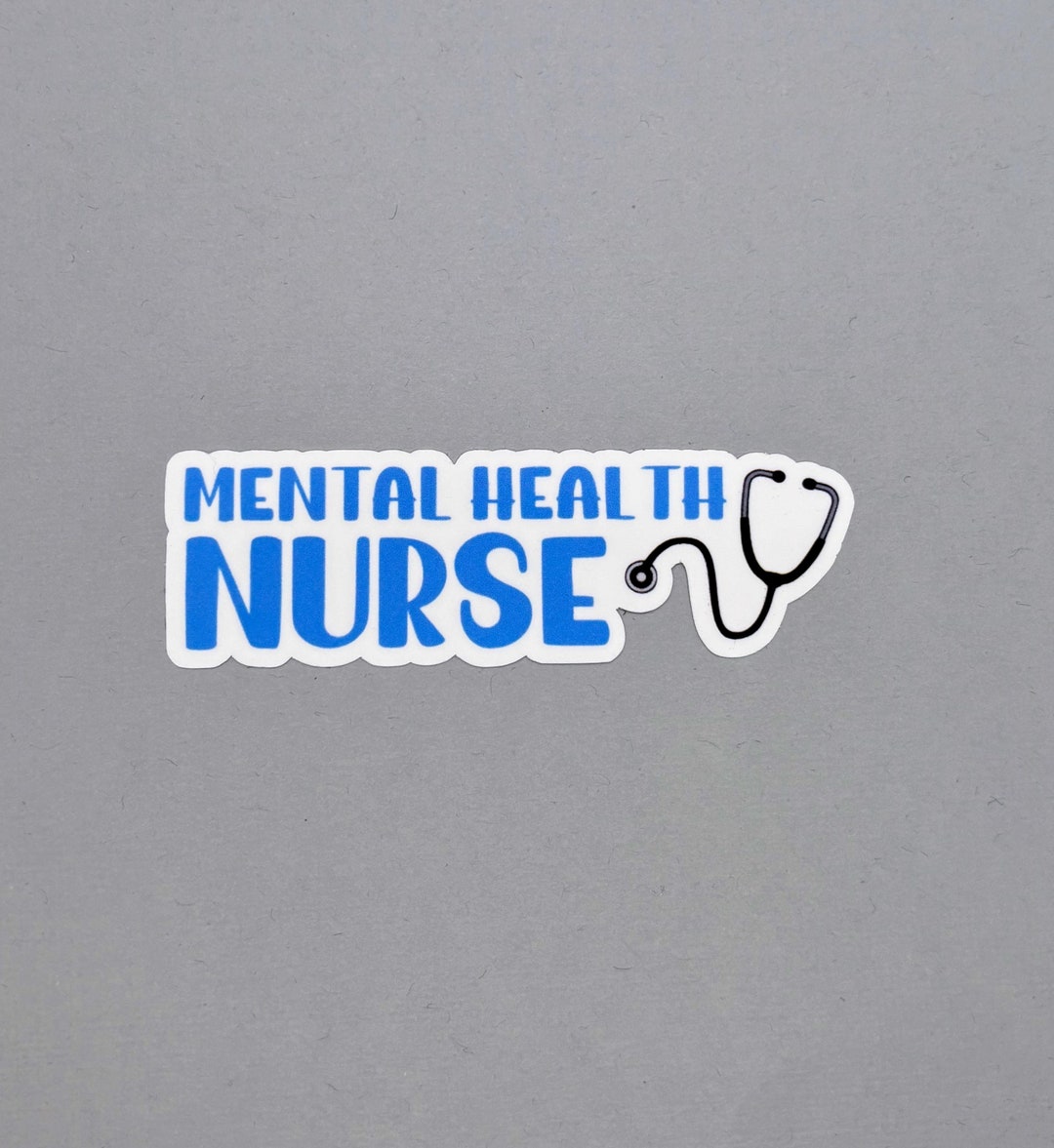 Mental Health Nurse Sticker | Nurse Appreciation Gift | Gift for Nurse ...
