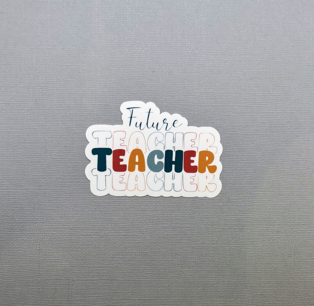 Future Teacher Sticker | Teacher Sticker | Teacher Appreciation Gift ...