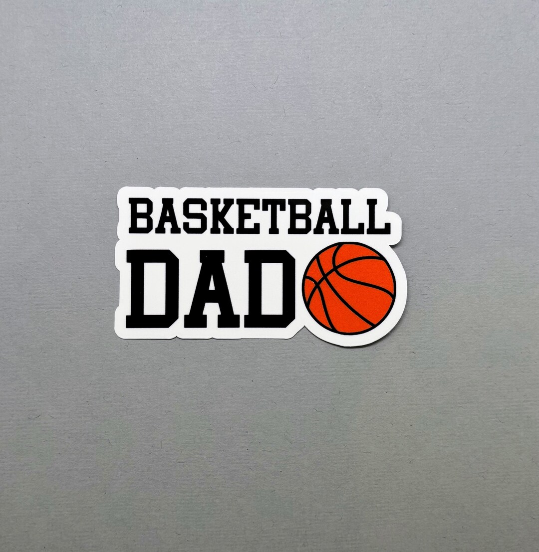 Basketball Dad Sticker | Gift for Dad | Gift for Him | Gift for Father ...