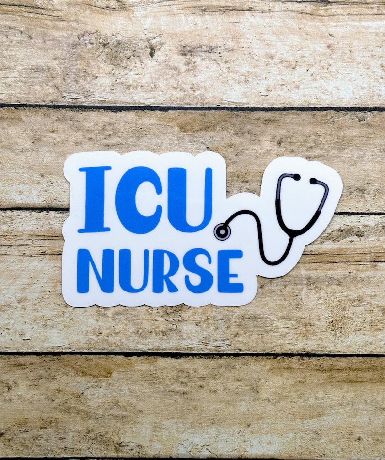 ICU Nurse Sticker | Nurse Appreciation Gift | Gift for Nurse ...