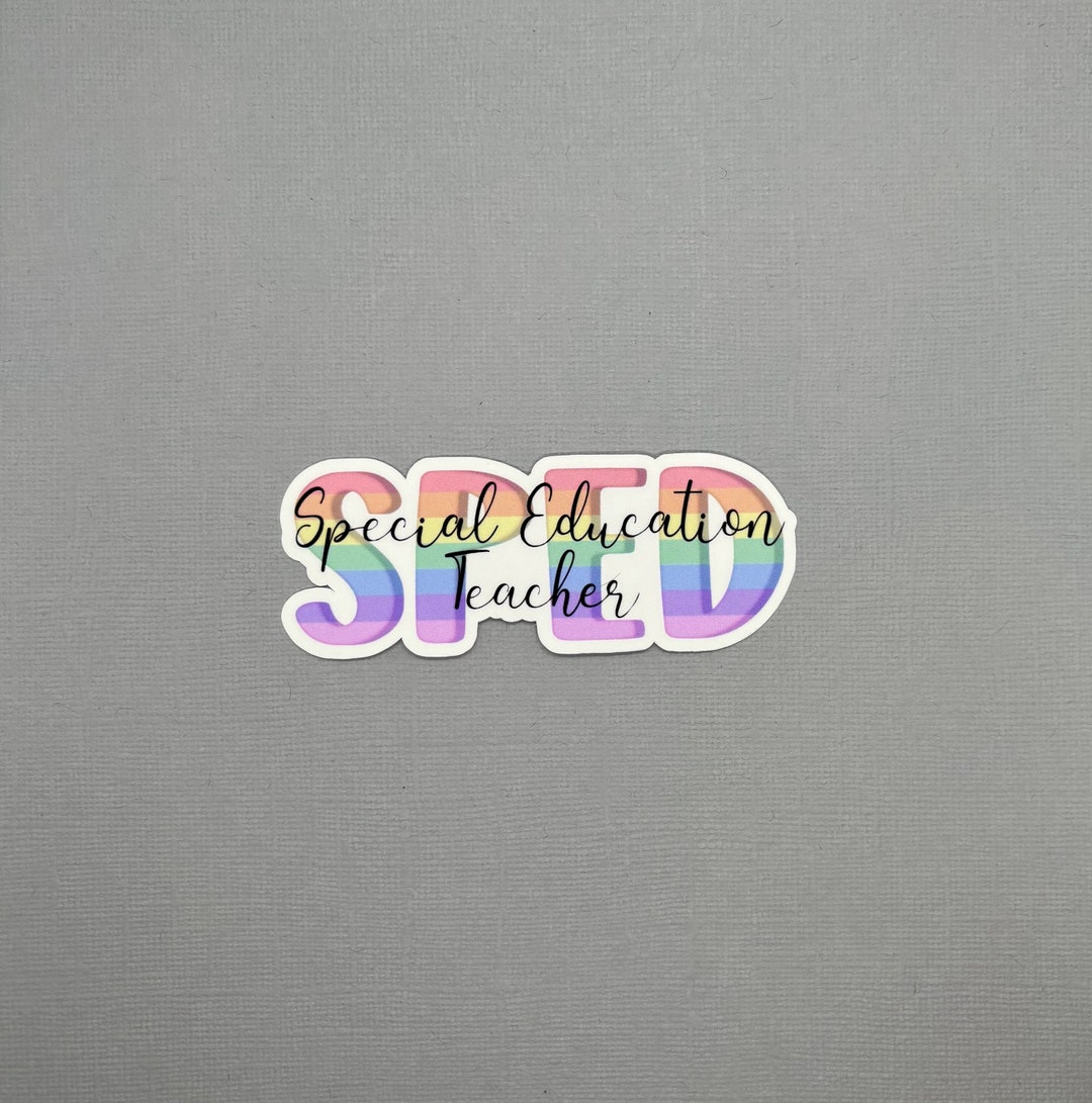 Special Education Teacher Rainbow Sticker | SPED Sticker | Special ...