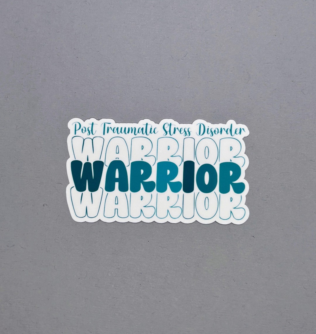 PTSD Warrior Sticker | Post Traumatic Stress Disorder Awareness | PTSD ...
