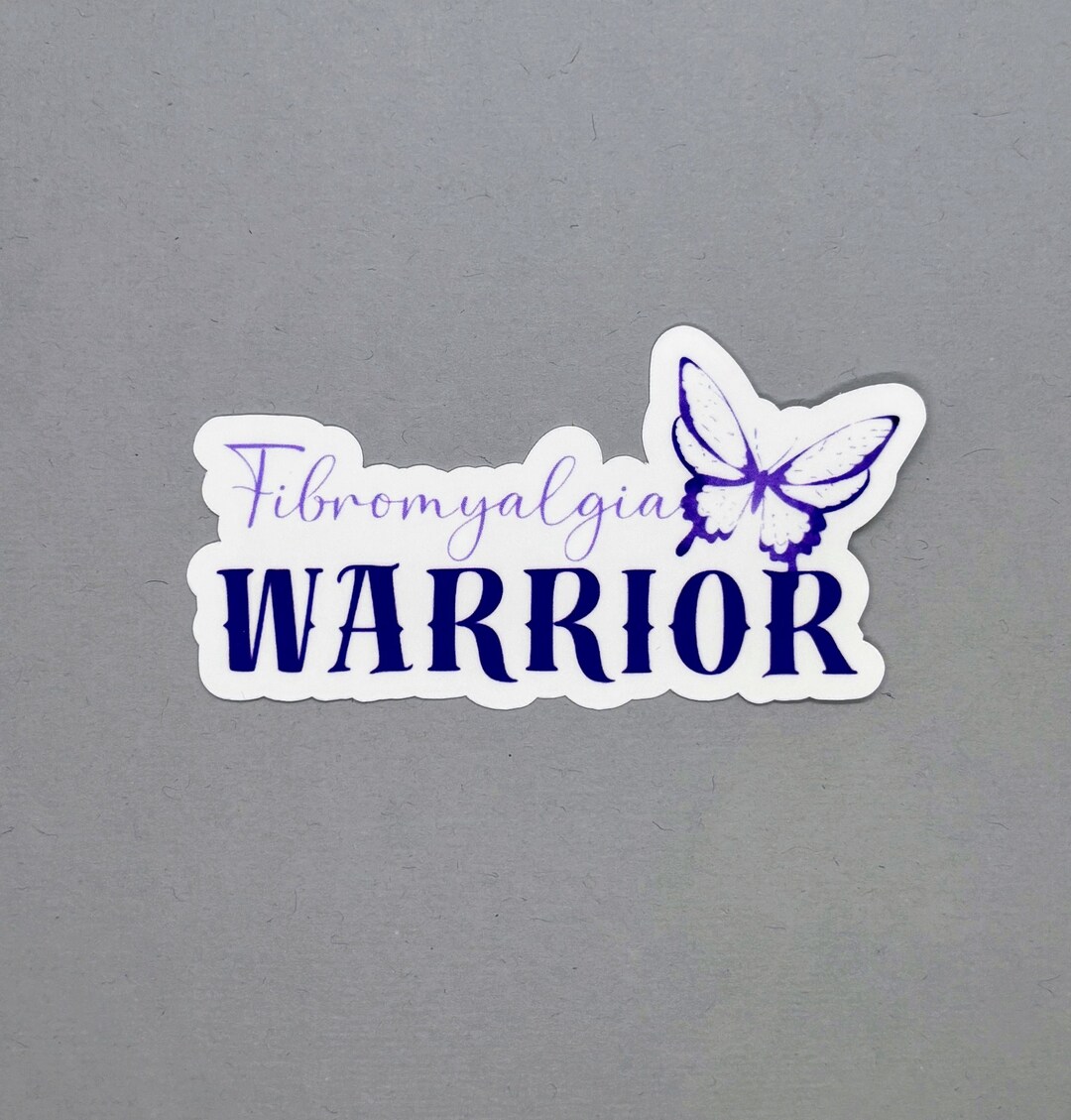 Fibromyalgia Warrior With Butterfly Sticker | Autoimmune Disease ...